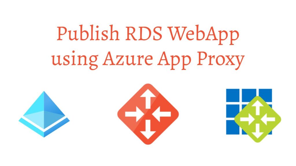 Publish On-Prem RDS Environment with Azure AD Application Proxy ...