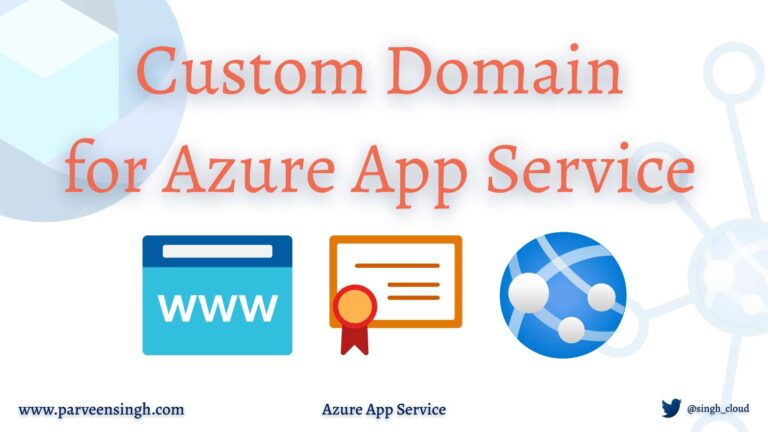 Setup Custom Domain for Azure App Service - Parveen Singh