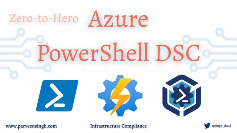 PowerShell DSC in Azure: Zero to Hero - Parveen Singh